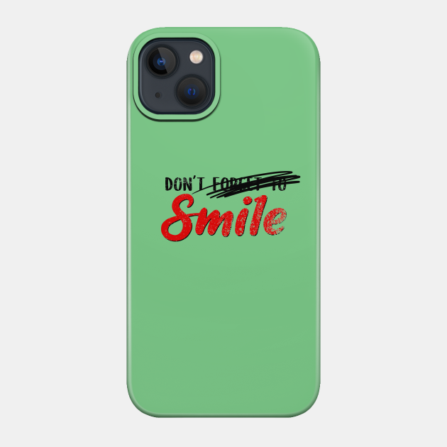 Don't Forget To Smile - Joker - Dont Forget To Smile Joker - Phone Case ...