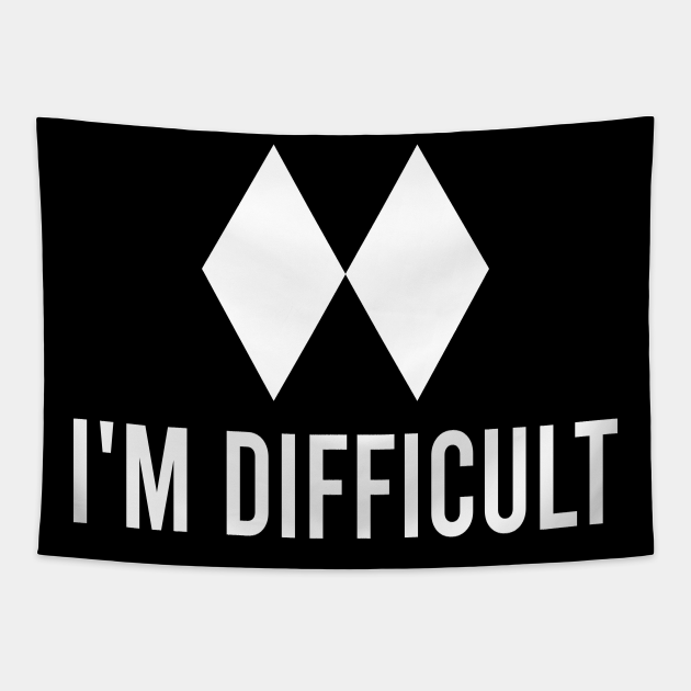 I'm Difficult Double Diamond - Im Difficult - Tapestry Designed & Sold ...