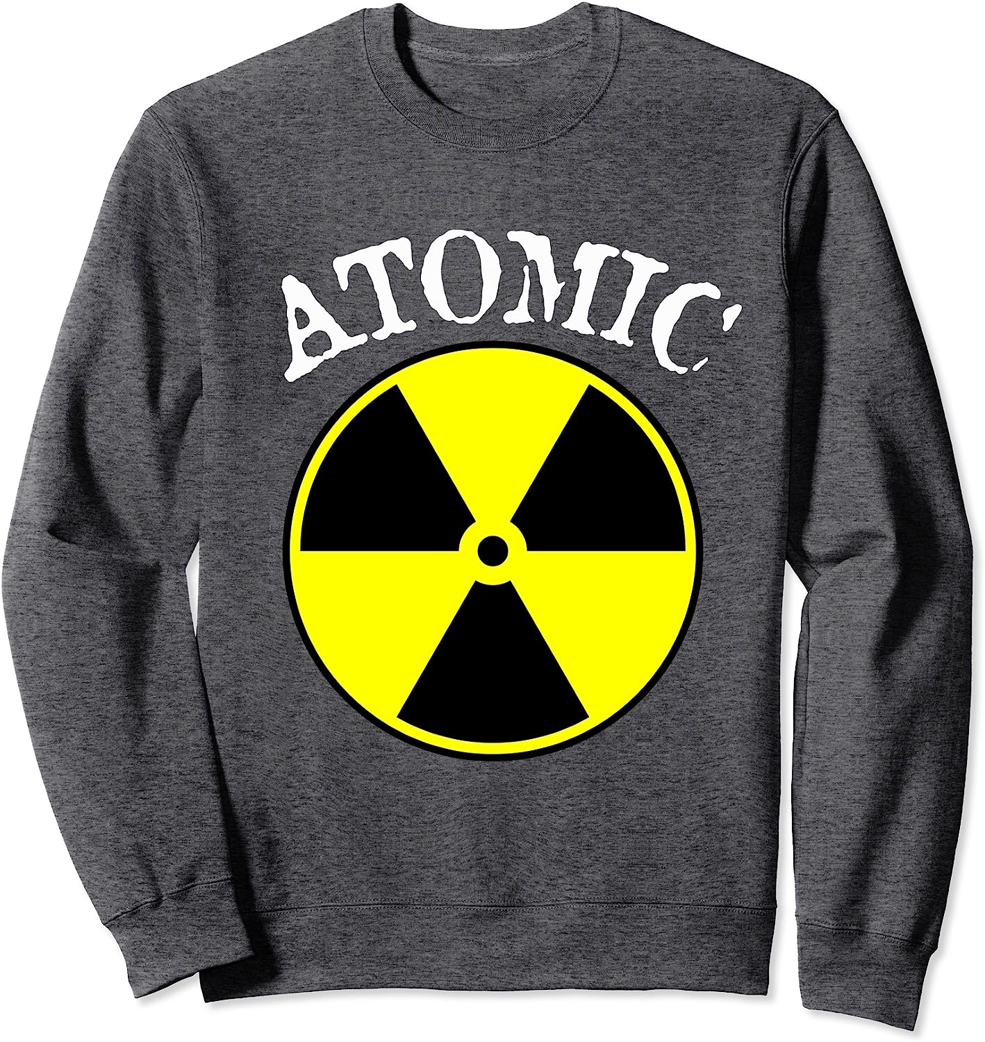 Radioactive Sign Sweatshirt RADIOACTIVE - Danger Warning Sign Joke ...