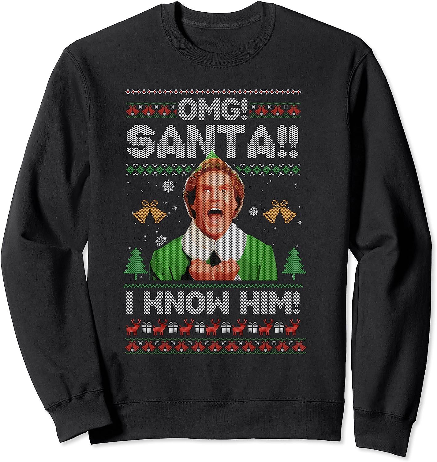 Christmas Elf OMG! Santa! I Know Him Ugly Christmas Sweater Sweatshirt ...