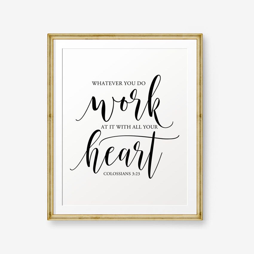 SALE Bible Verse Printable, Colossians 3:23, Whatever You Do Work At It ...