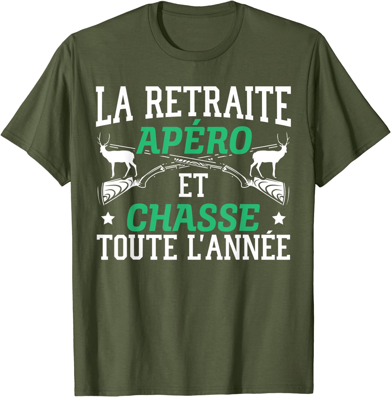 La Retraite Apéro Et Toute L'Année Chasse Humour Chasseur T-Shirt Conçu ...